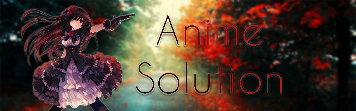 Anime Solution | Your number one solution for anime media!